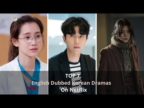 Top 7 English Dubbed Korean Dramas On Netflix