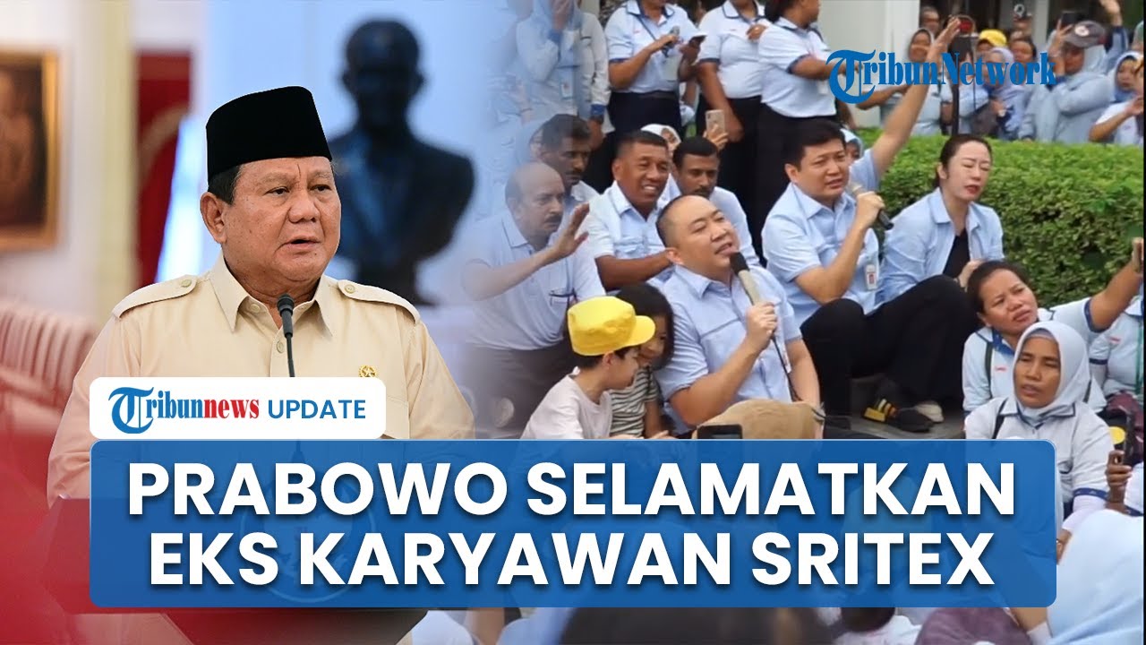 Langkah Prabowo Selamatkan Eks Karyawan PT Sritex Sukoharjo, Gelar Rapat Bareng Para Menteri ...