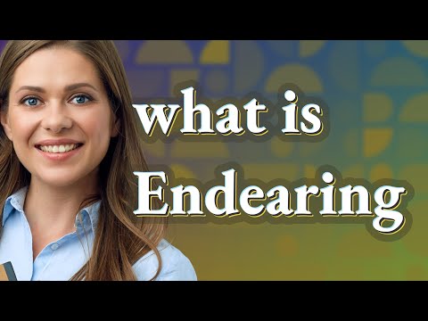 Endearing | meaning of Endearing