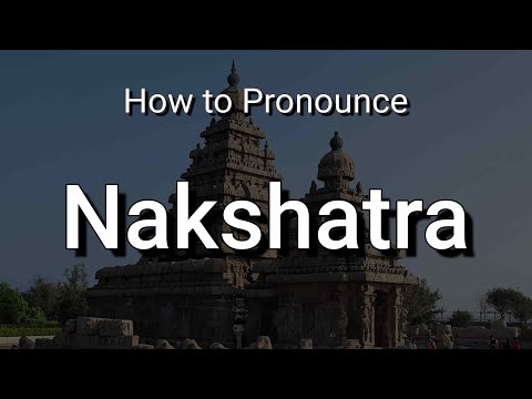 Nakshatra - Pronunciation and Meaning