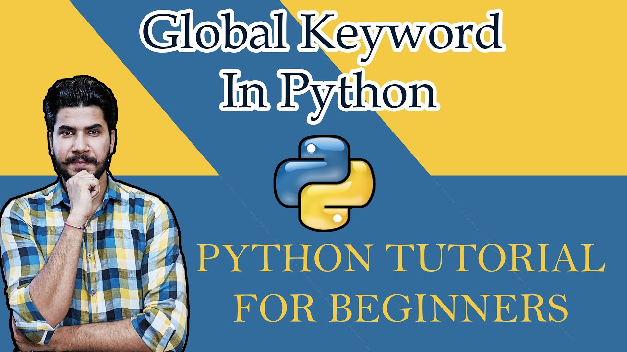 #23 Python Tutorial For Beginners | Global Keyword In Python | In-Depth Tutorial