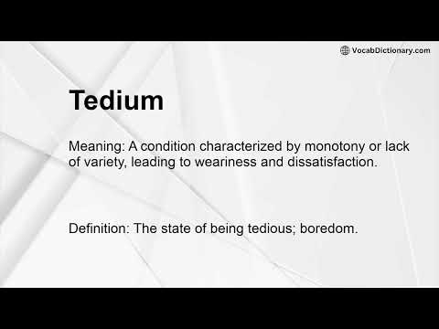 Tedium Meaning