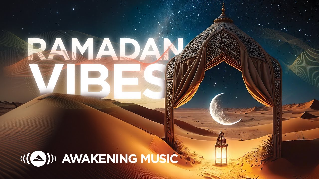 Awakening Music | Ramadan Vibes Album 2025