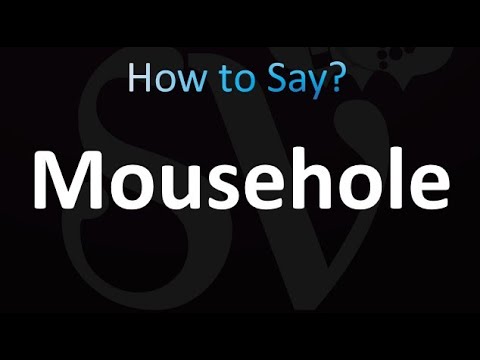 How to Pronounce Mousehole (correctly!)