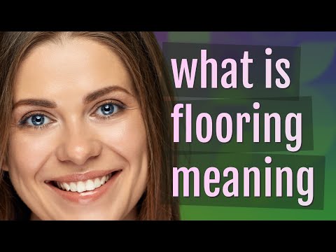 Flooring | meaning of Flooring
