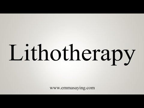 How To Say Lithotherapy
