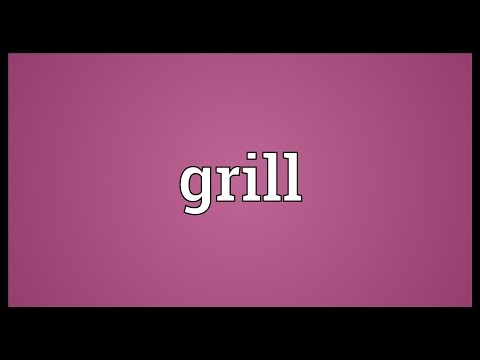 Grill Meaning