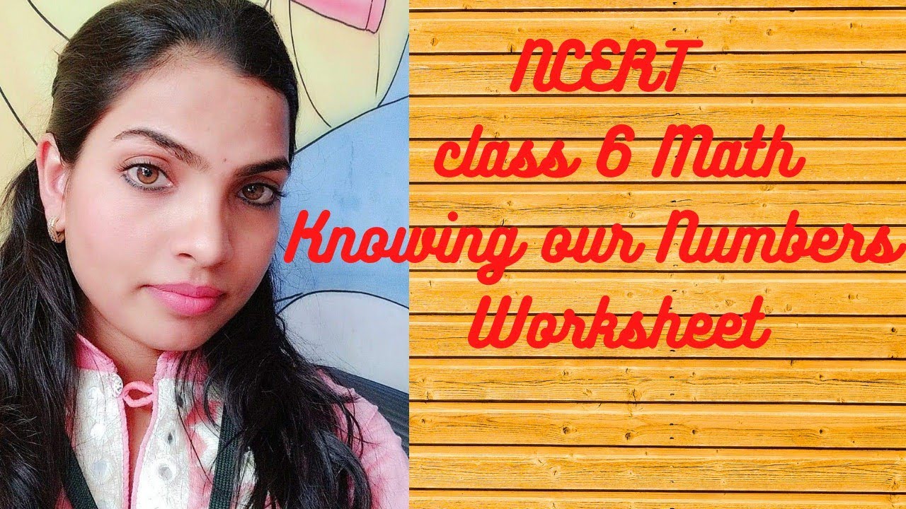 Knowing our numbers Revision Worksheet Class 6 NCERT Maths