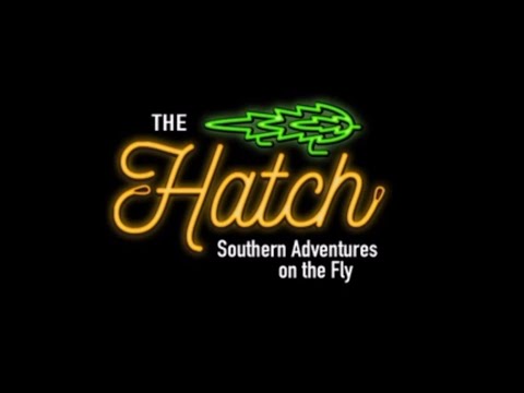 The Hatch: Southern Adventures on the Fly - Hype Trailer