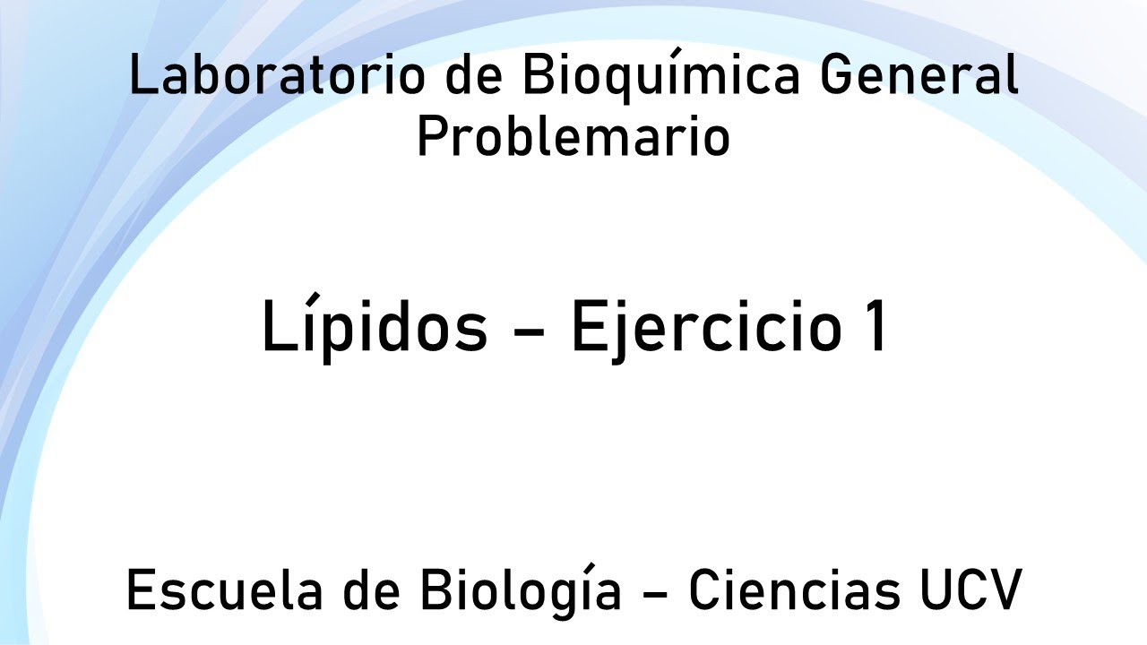Práctica 8 - Lípidos - Problema 1