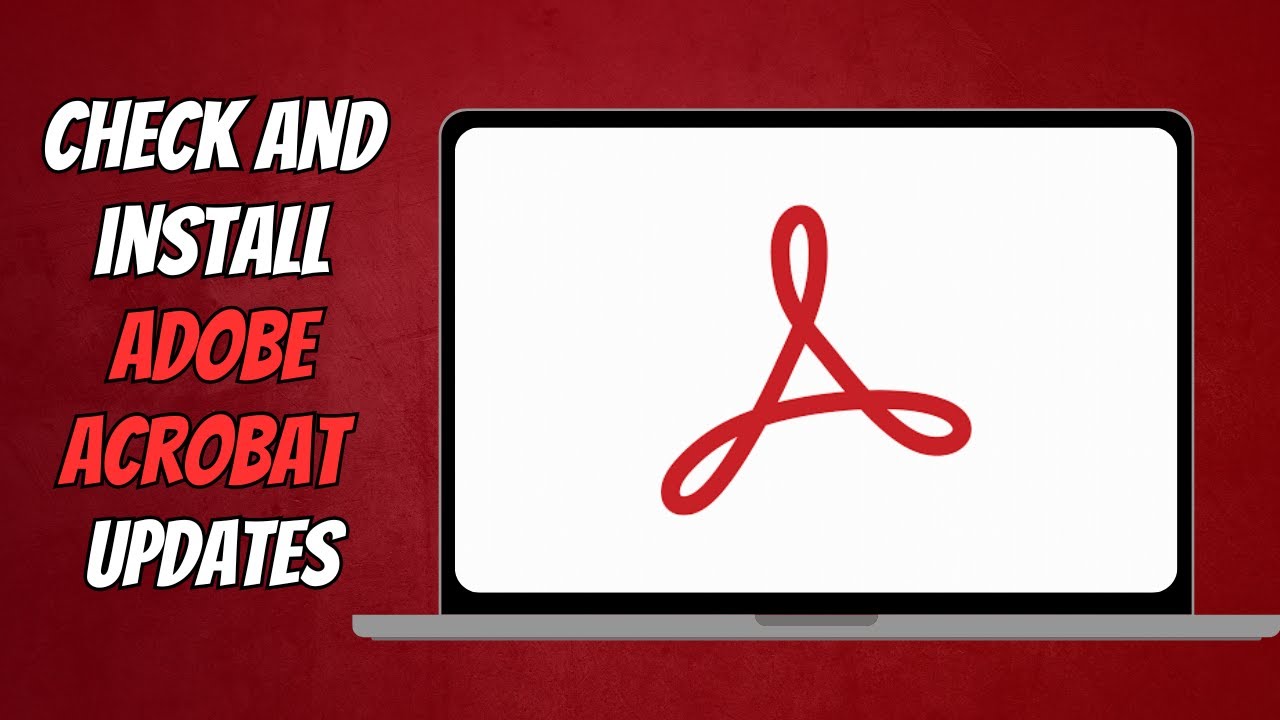 How to Check and Install Adobe Acrobat Reader Updates