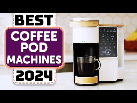 Best Coffee Pod Machine - Top 5 Best Coffee Pod Machines in 2024