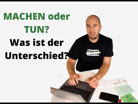 MACHEN oder TUN? 🤓