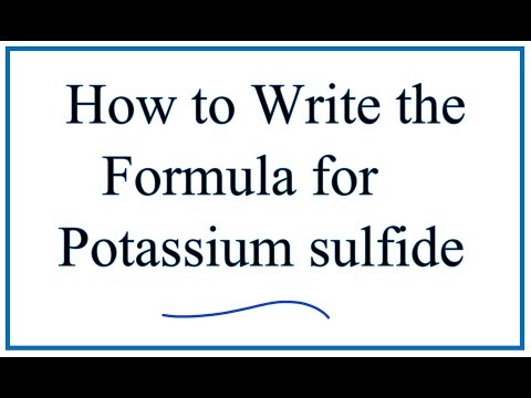 How to Write the Formula for Potassium sulfide (K2S)