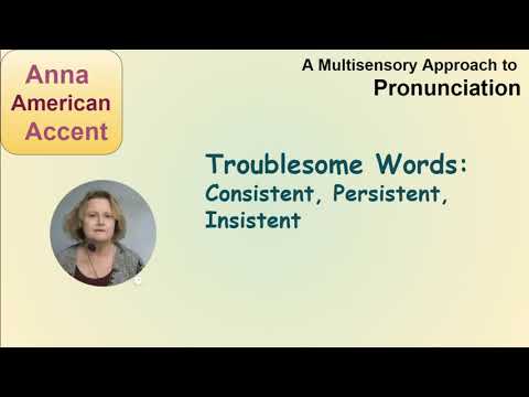 Troublesome Words: Consistent, Persistent, Insistent - A Multisensory Approach