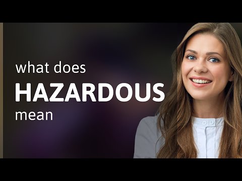 Hazardous | meaning of HAZARDOUS