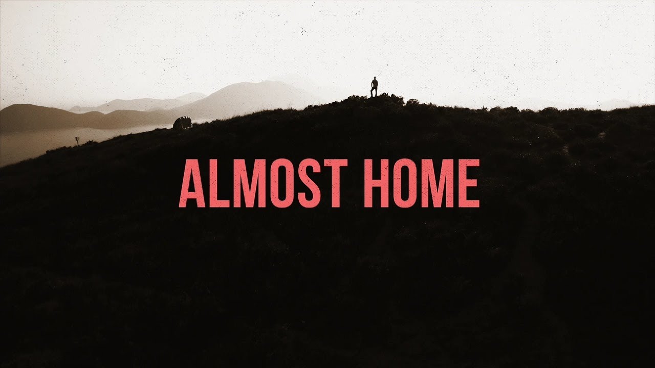 Almost Home (Official Lyric Video) - Matt Papa & Matt Boswell