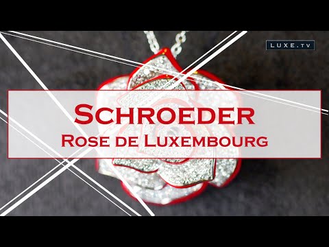 Schroeder Jewelers enriche their collection Rose de Luxembourg - LUXE.TV