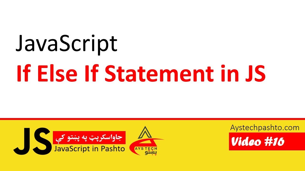 16. If Else If Statement in JavaScript | JavaScript | JavaScript in Pashto