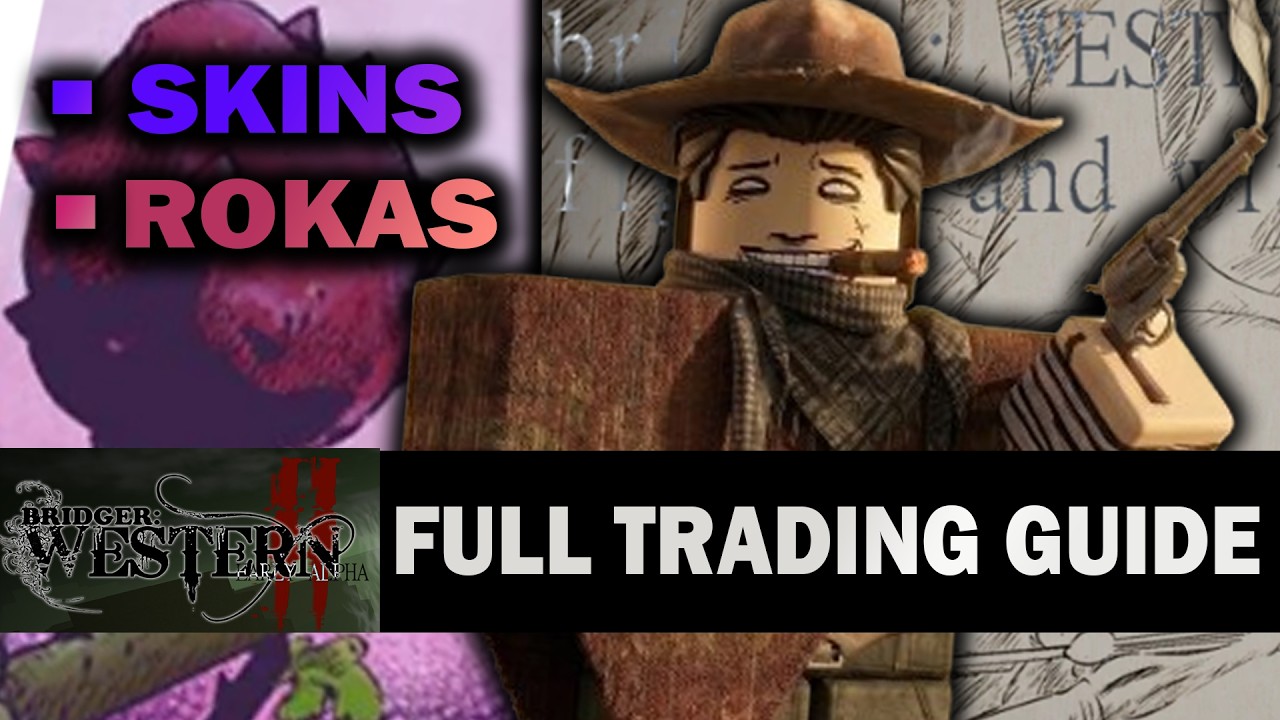 BRIDGER WESTERN TRADING FULL GUIDE (bridger: WESTERN)