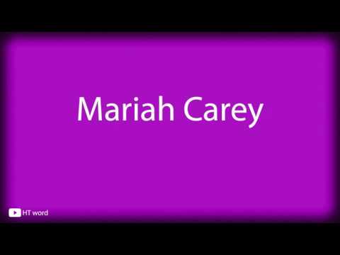 How to pronounce Mariah Carey