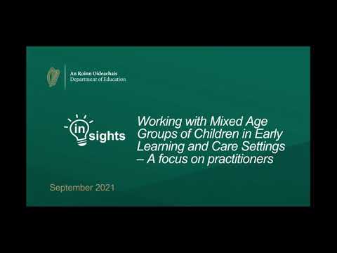Insights: Working with Mixed Age Groups of Children - A focus on practitioners