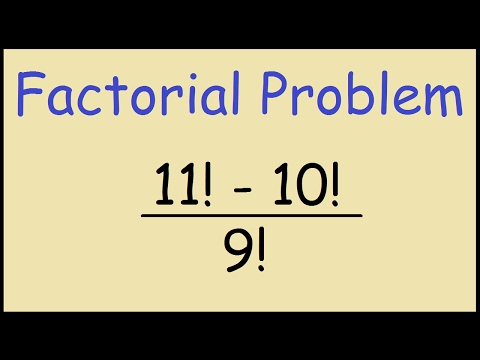 Factorial Problem (11!-10!)/9!