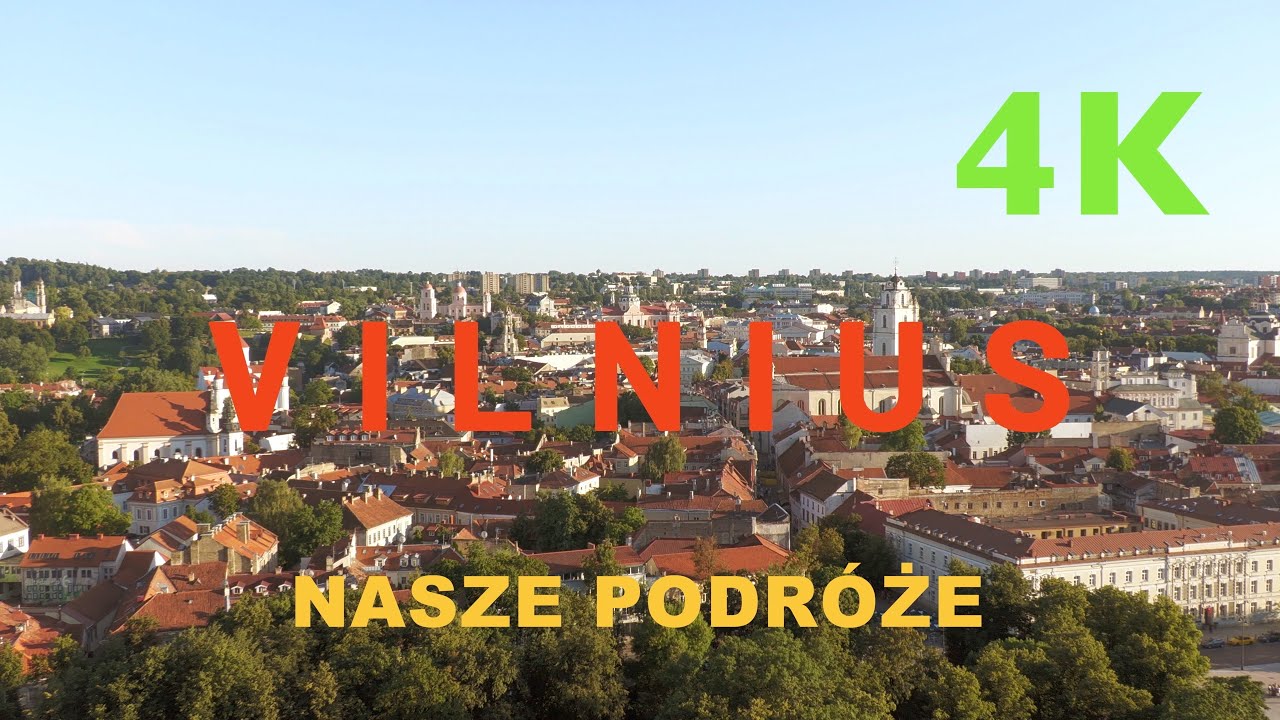 WILNO-VILNIUS 4K (LITHUANIA-LITWA) NASZE PODRÓŻE