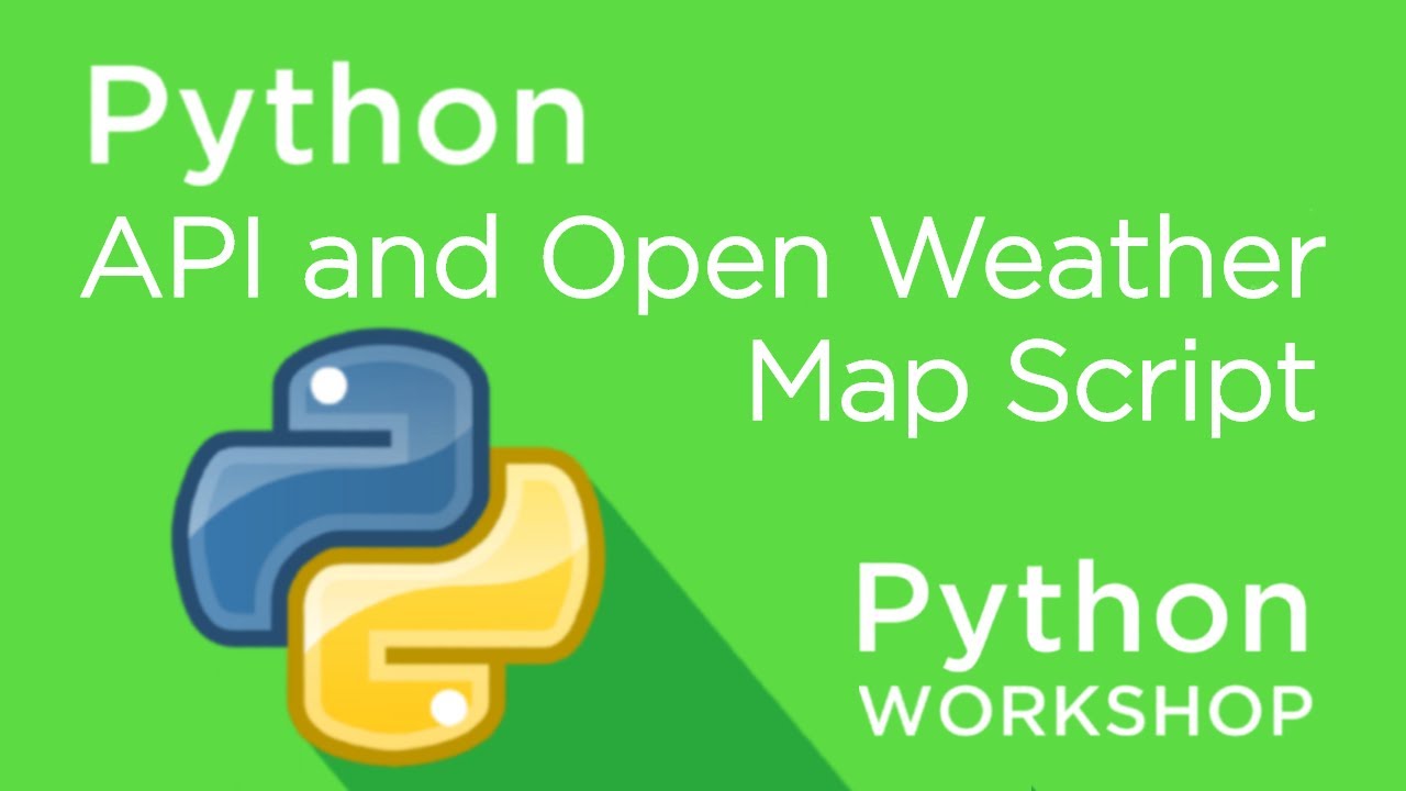 Python Workshop - API and Weather Script