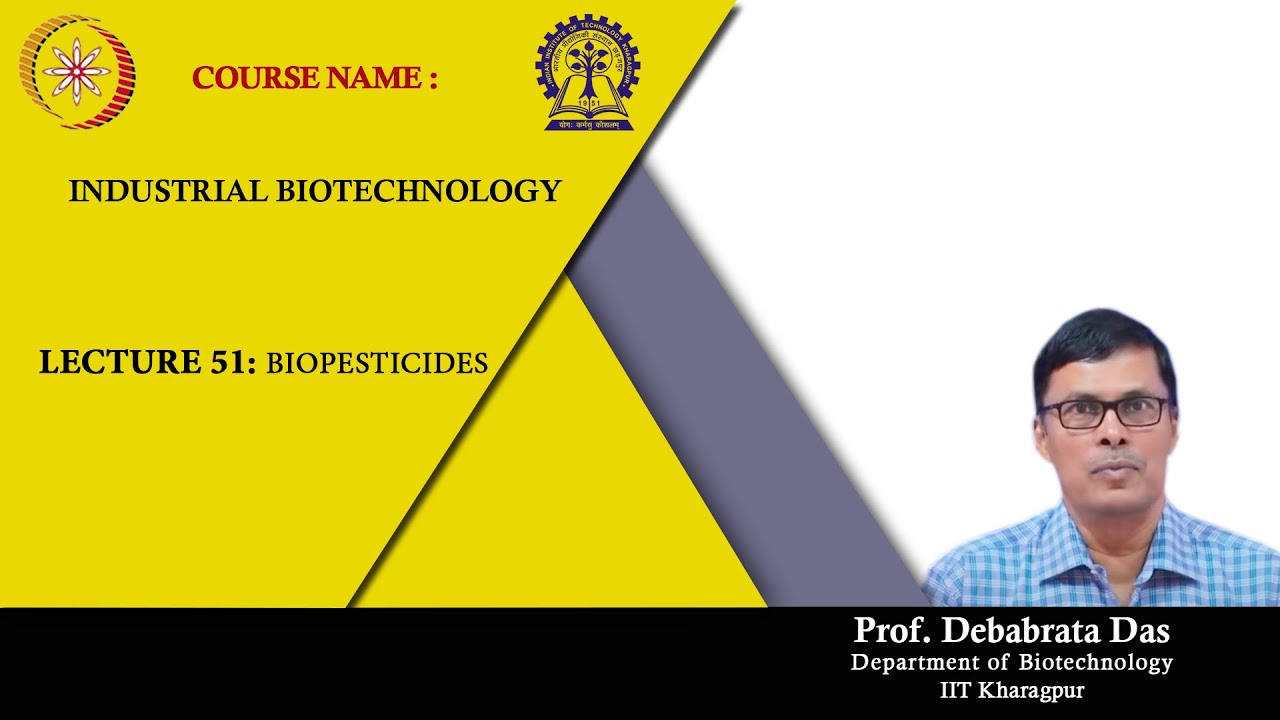 Lecture 51 : Biopesticides