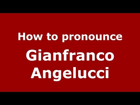 How to pronounce Gianfranco Angelucci (Italian/Italy) - PronounceNames.com