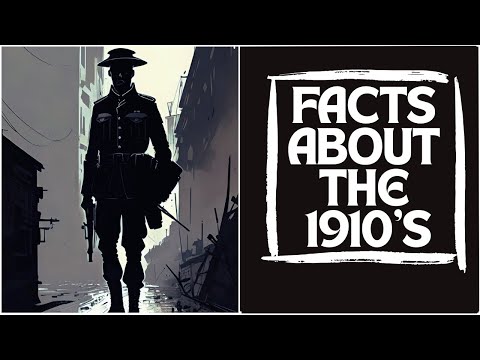 Facts about the 1910's