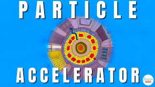 Learn English through Video Particle accelerators: What are they, how ...