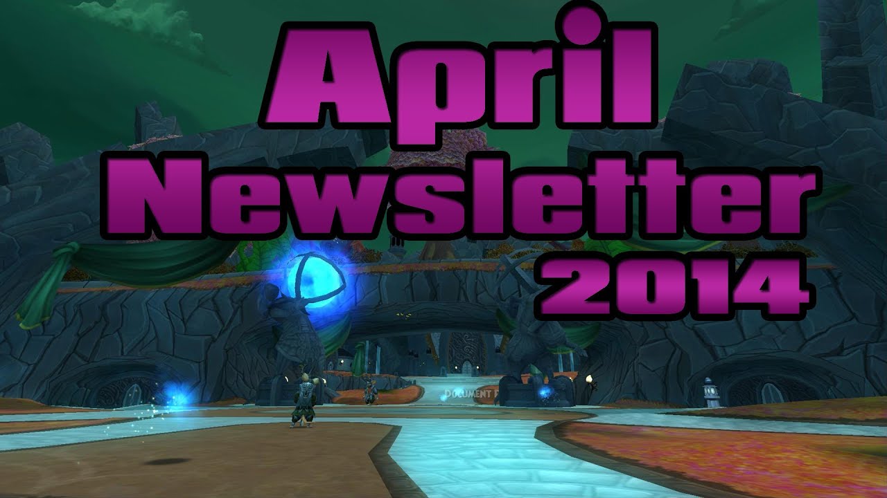 Wizard101: April 2014 Newsletter