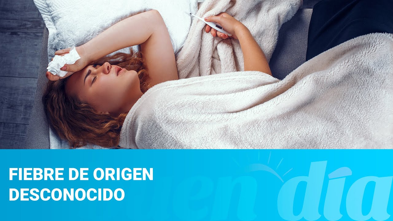 Fiebre de origen desconocido