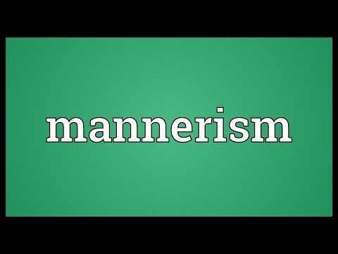 Mannerism Meaning