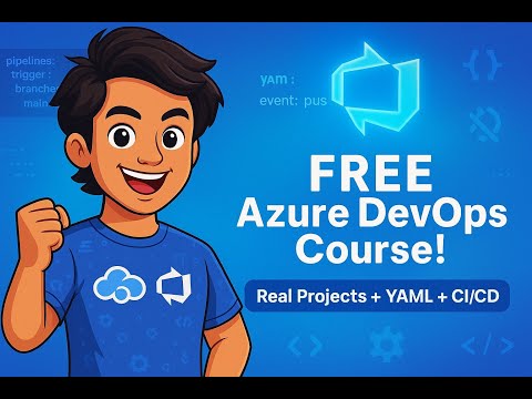 Free Azure DevOps Course 2025 | YAML Pipelines, CI/CD, Real Projects (No Fluff)