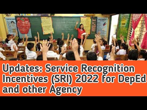 Service Recognition Incentives (SRI) 2022 for DepEd and other Agencies