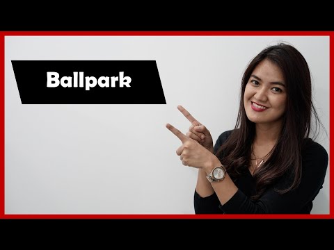 Ballpark - Meaning and Usage  [ Visual Vocabulary ]