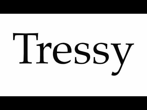 How to Pronounce Tressy