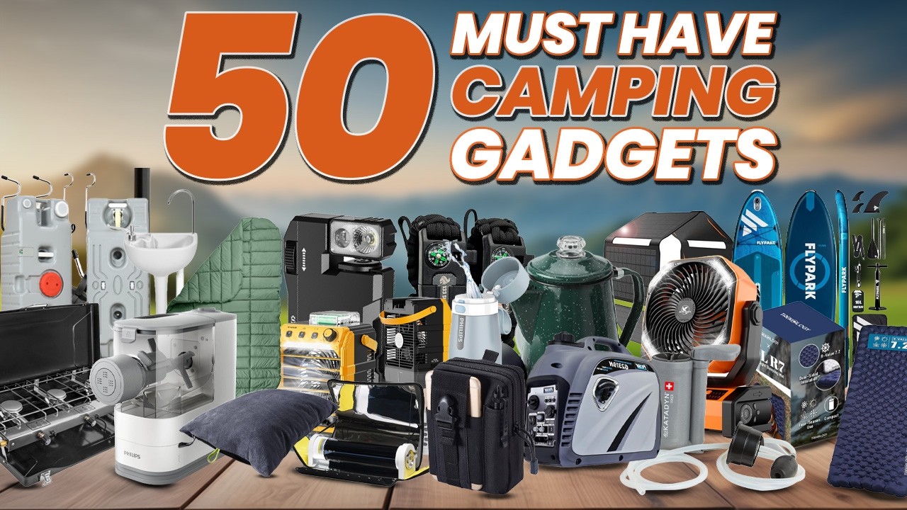 50 Must-Have Camping Gear & Gadgets for Your Next Level Camping Experience