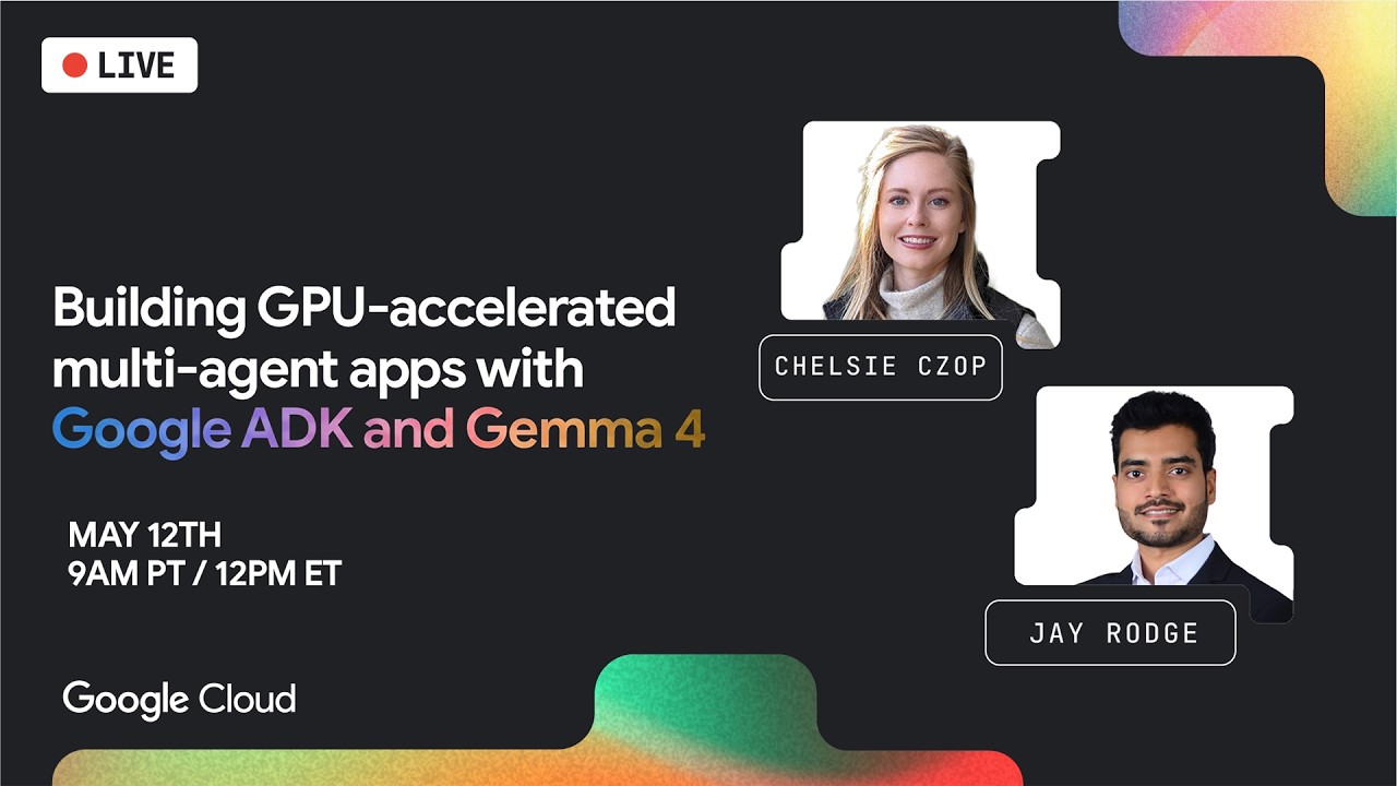 Building GPU-accelerated multi-agent apps with Google ADK and Gemma 4