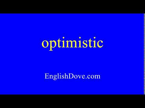 How to pronounce optimistic in American English.