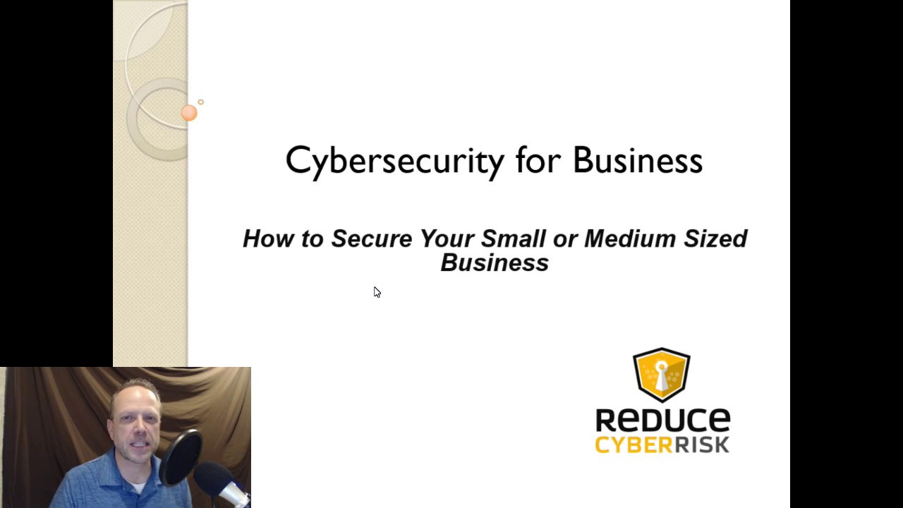 Cybersecurity for Beginners - How to Secure your Small and Medium Business