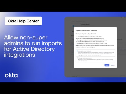 Allow non-Super Admins to Run Imports for Active Directory Integrations | Okta Support