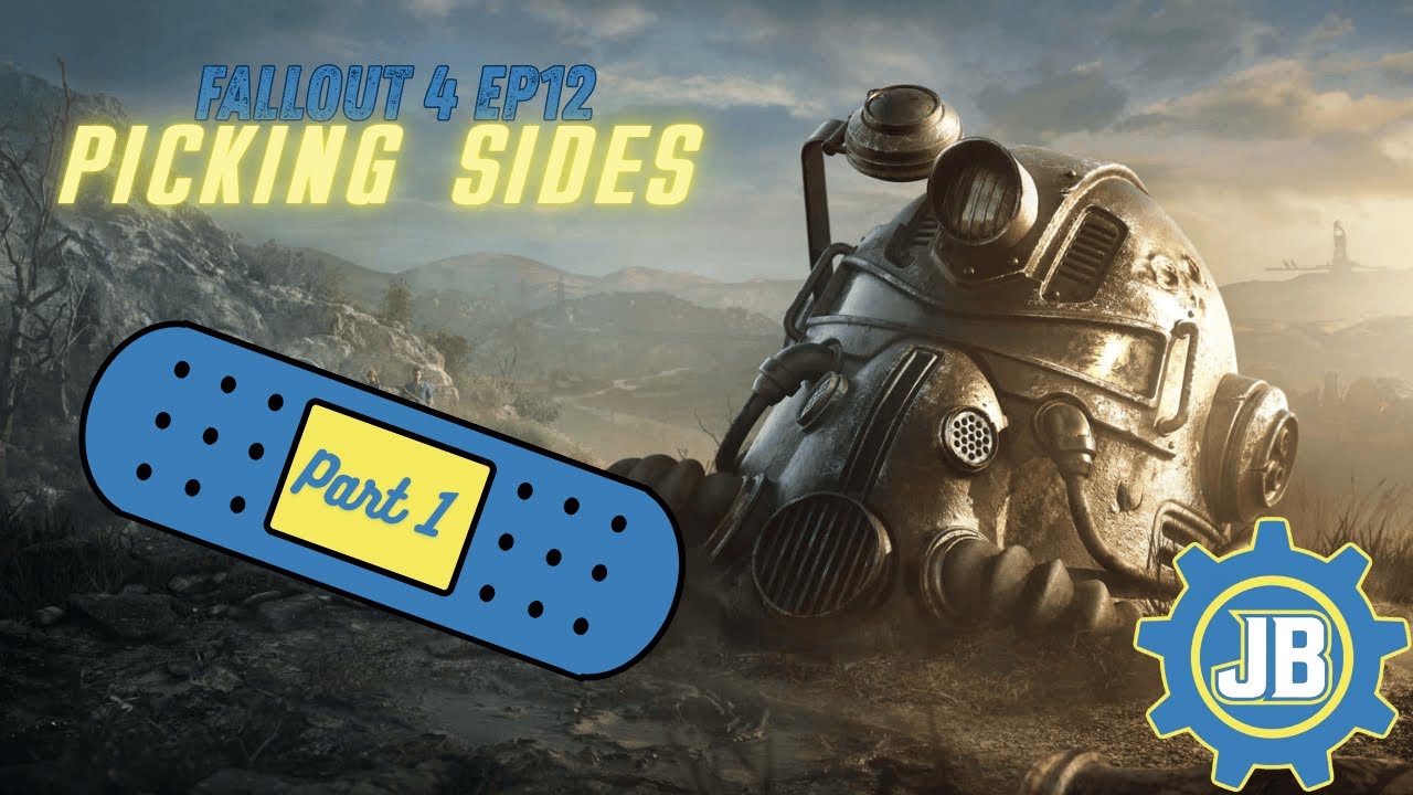 Picking Sides :Fallout 4 Ep12