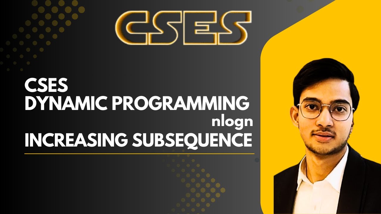 Increasing Subsequence II CSES PROBLEM || Dynamic Programming || C++ Implementation