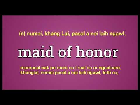Maid of honor meaning in Ngawn