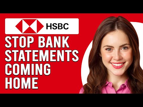 How To Stop Bank Statements Coming Home HSBC (How Do I Stop Receiving HSBC Paper Bank Statements?)
