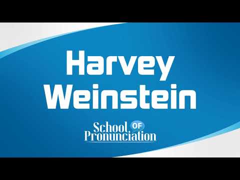 Learn How To Pronounce Harvey Weinstein